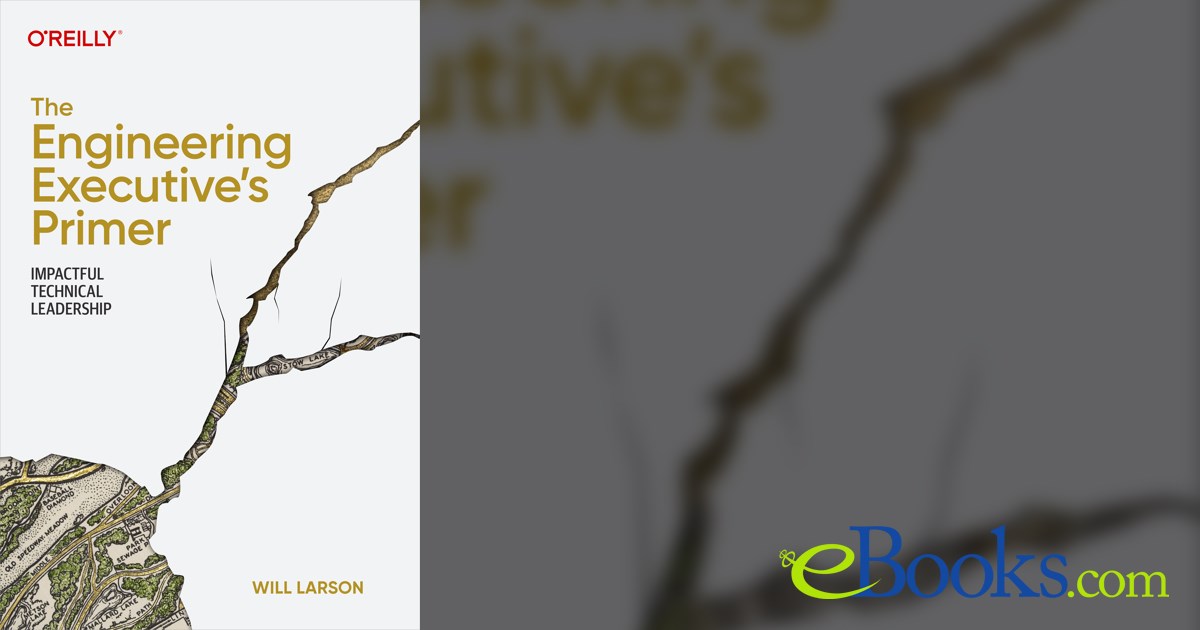 The Engineering Executive's Primer by Will Larson (ebook)