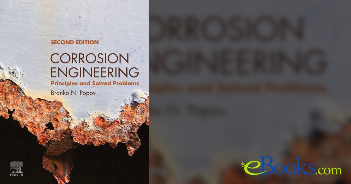 Corrosion Engineering (2nd ed.) by Branko N. Popov (ebook)