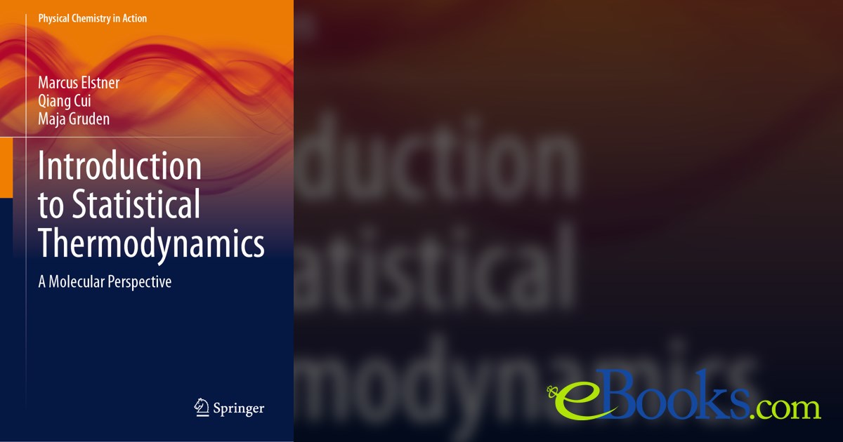 Introduction to Statistical Thermodynamics by Marcus Elstner (ebook)