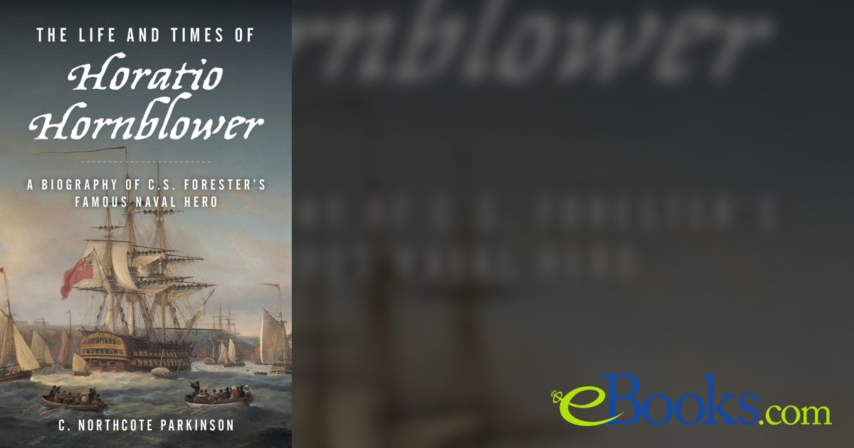 The Life and Times of Horatio Hornblower