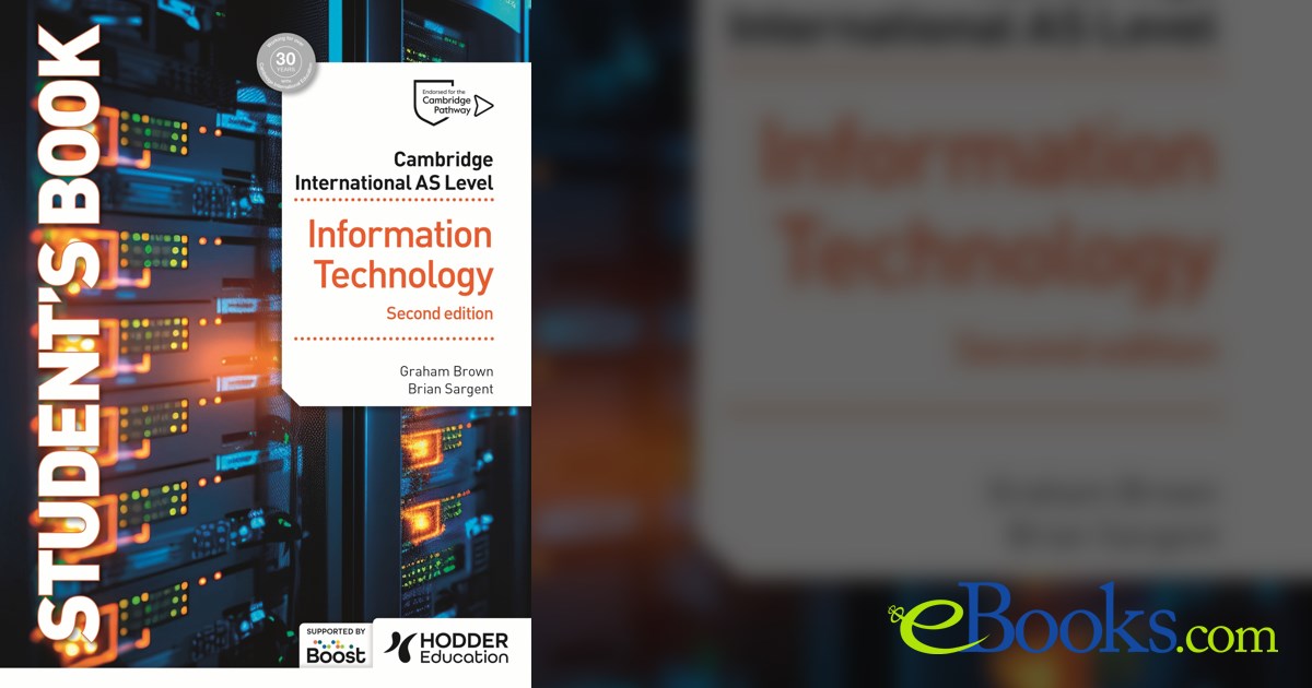 Cambridge International AS Level Information Technology Student's Book ...