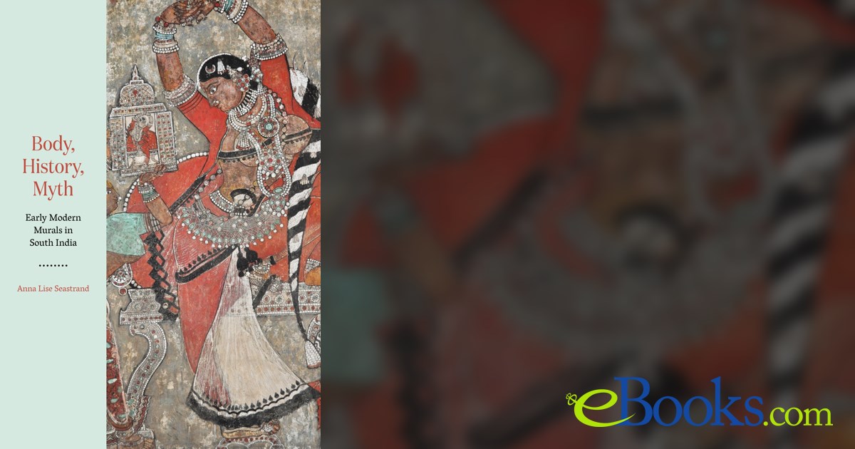 Body, History, Myth by Anna Lise Seastrand (ebook)