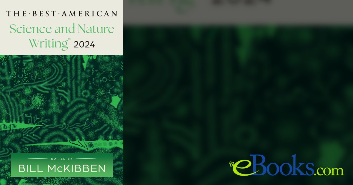 The Best American Science and Nature Writing 2024