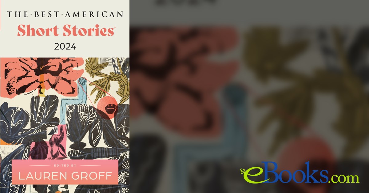 The Best American Short Stories 2024 by Lauren Groff (ebook)