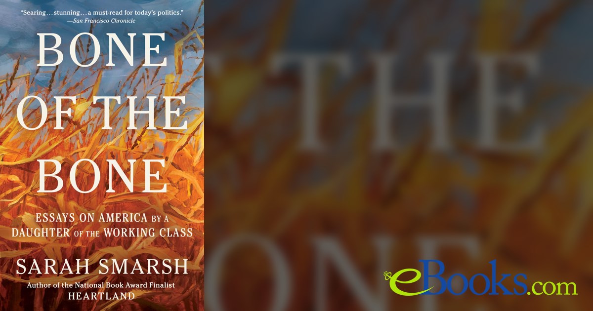 Bone of the Bone by Sarah Smarsh (ebook)