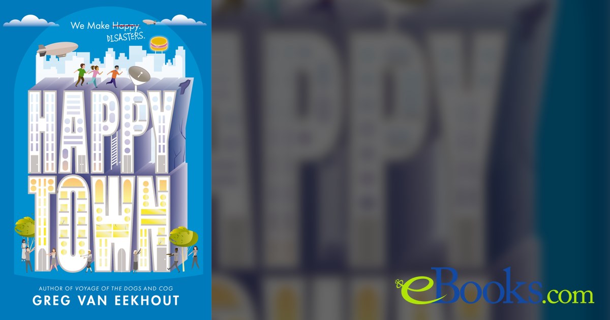 Happy Town by Greg van Eekhout (ebook)