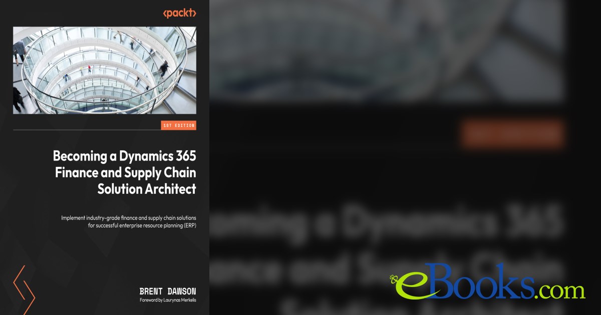 Becoming a Dynamics 365 Finance and Supply Chain Solution Architect