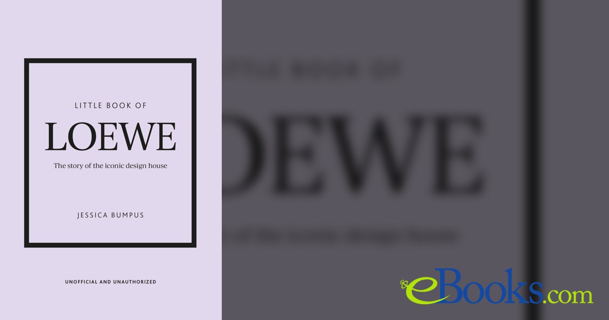 Little Book of Loewe by Jessica Bumpus (ebook)