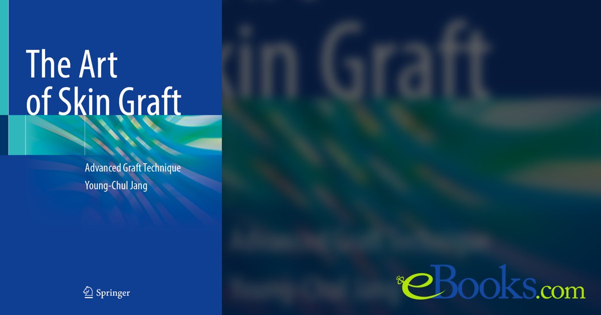 The Art of Skin Graft by Young-Chul Jang (ebook)