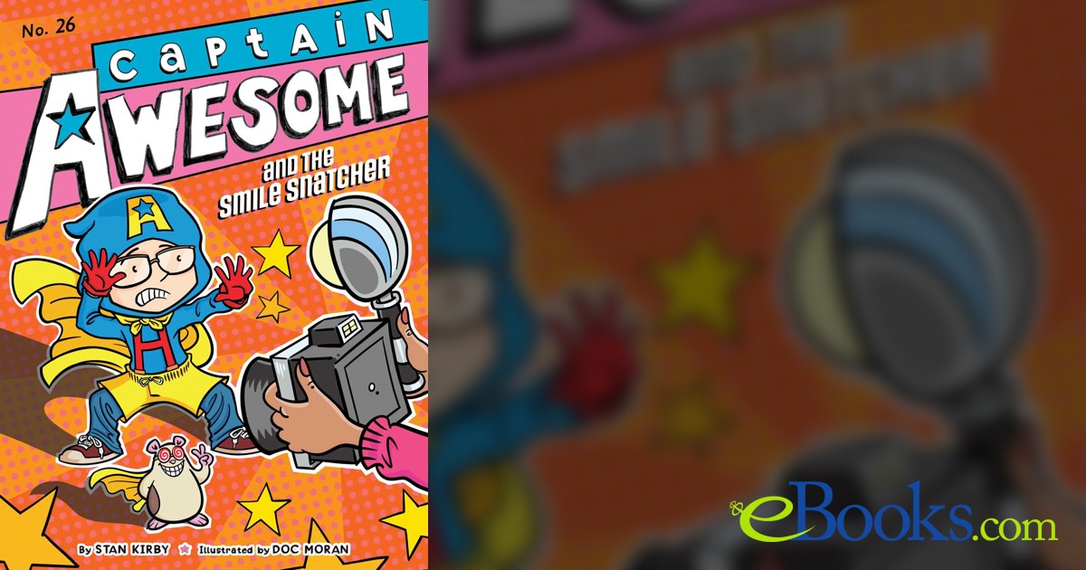 Captain Awesome and the Smile Snatcher by Stan Kirby (ebook)
