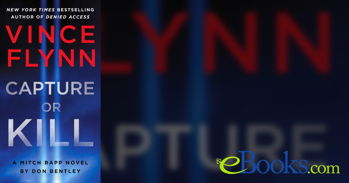 Capture or Kill by Vince Flynn (ebook)
