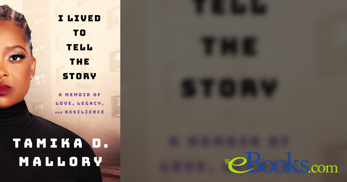 I Lived to Tell the Story by Tamika D. Mallory (ebook)