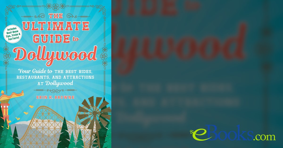 The Ultimate Guide to Dollywood by Erin Browne (ebook)