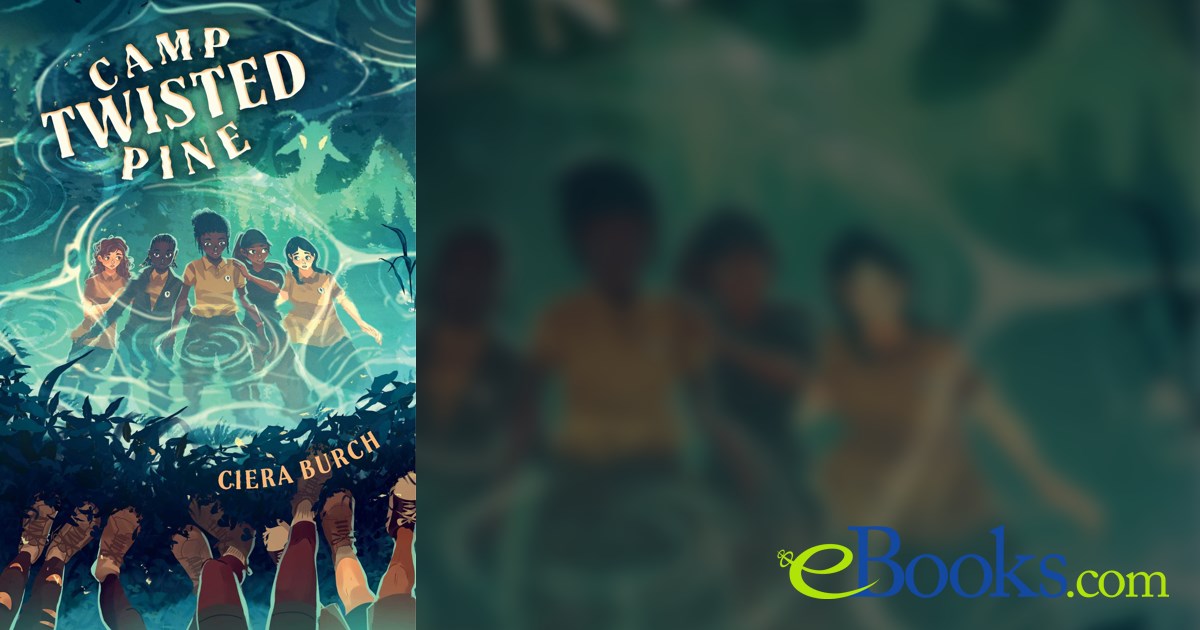 Camp Twisted Pine by Ciera Burch (ebook)