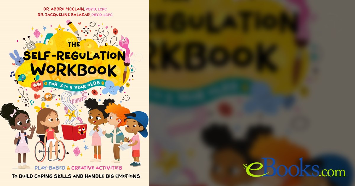 The Self-Regulation Workbook for 3- to 5-Year-Olds
