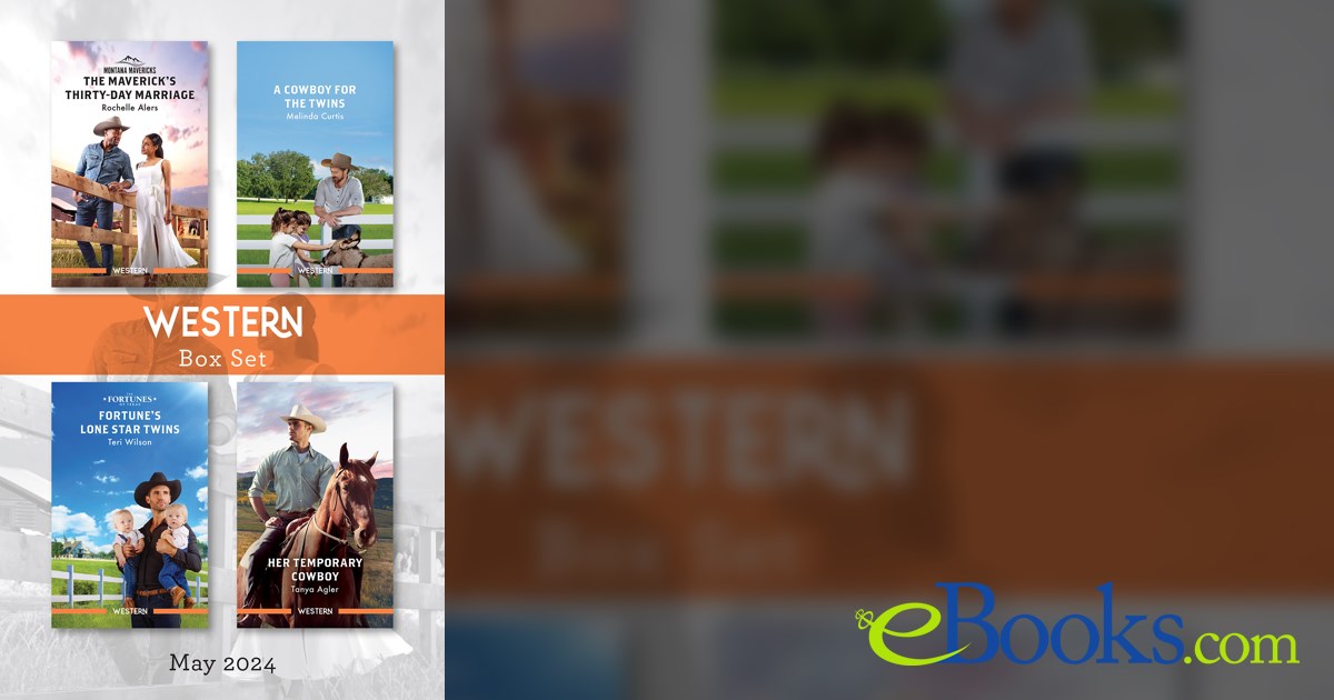 Western Box Set May 2024/The Maverick's Thirty-Day Marriage/A Cowboy For The Twins/Fortune's ...