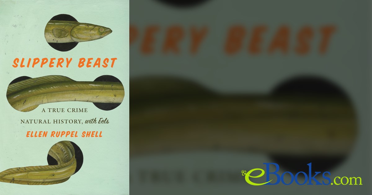 Slippery Beast by Ellen Ruppel Shell (ebook)