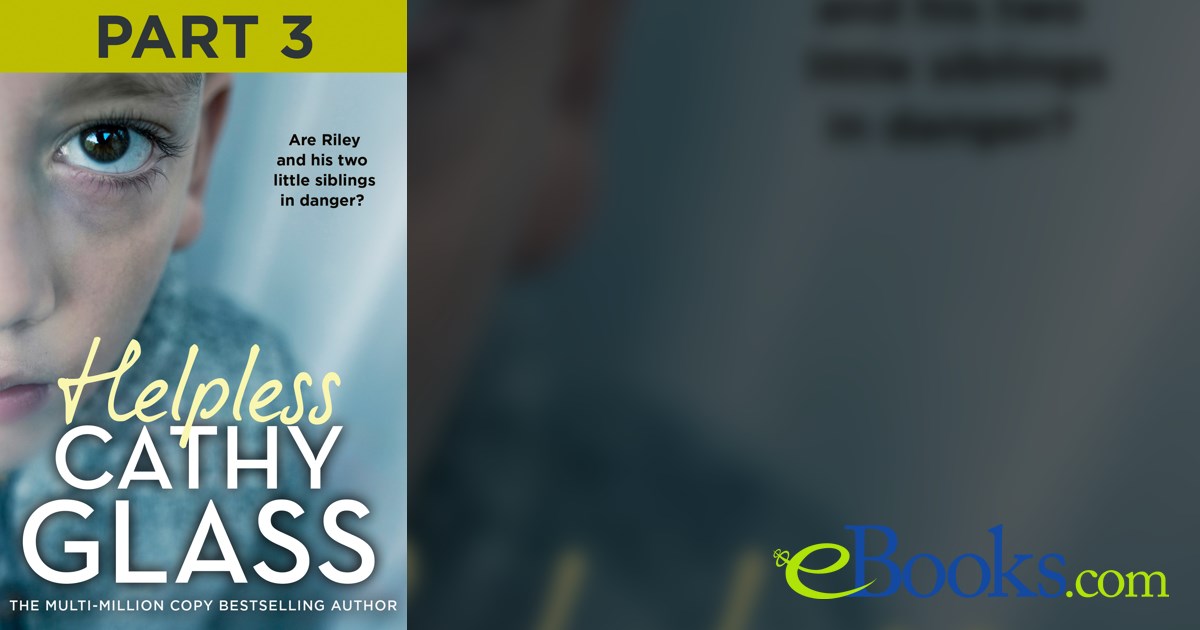 Helpless: Part 3 of 3: Are Riley and his two little siblings in danger?