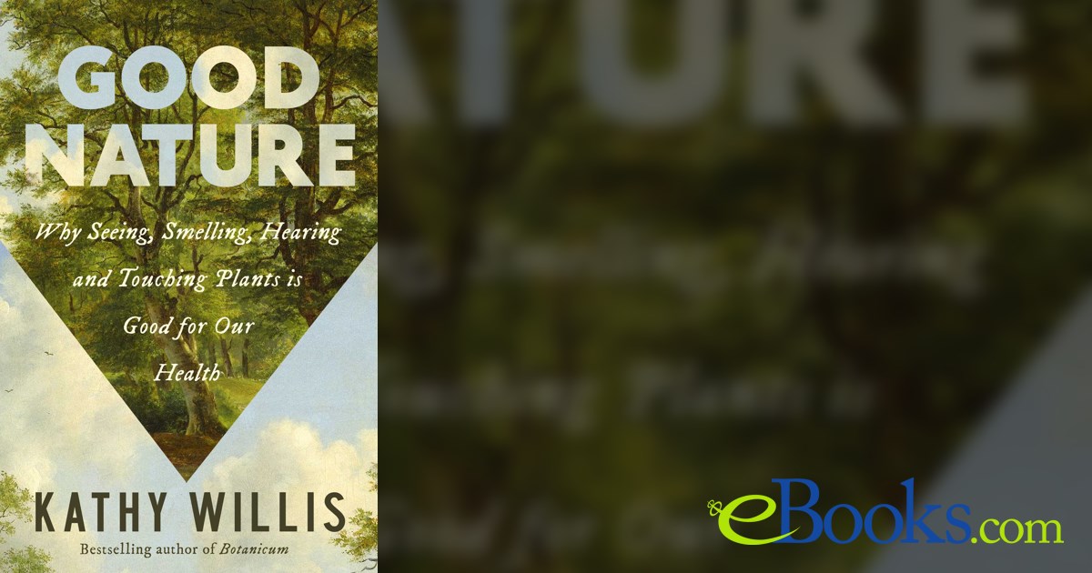Good Nature by Kathy Willis (ebook)