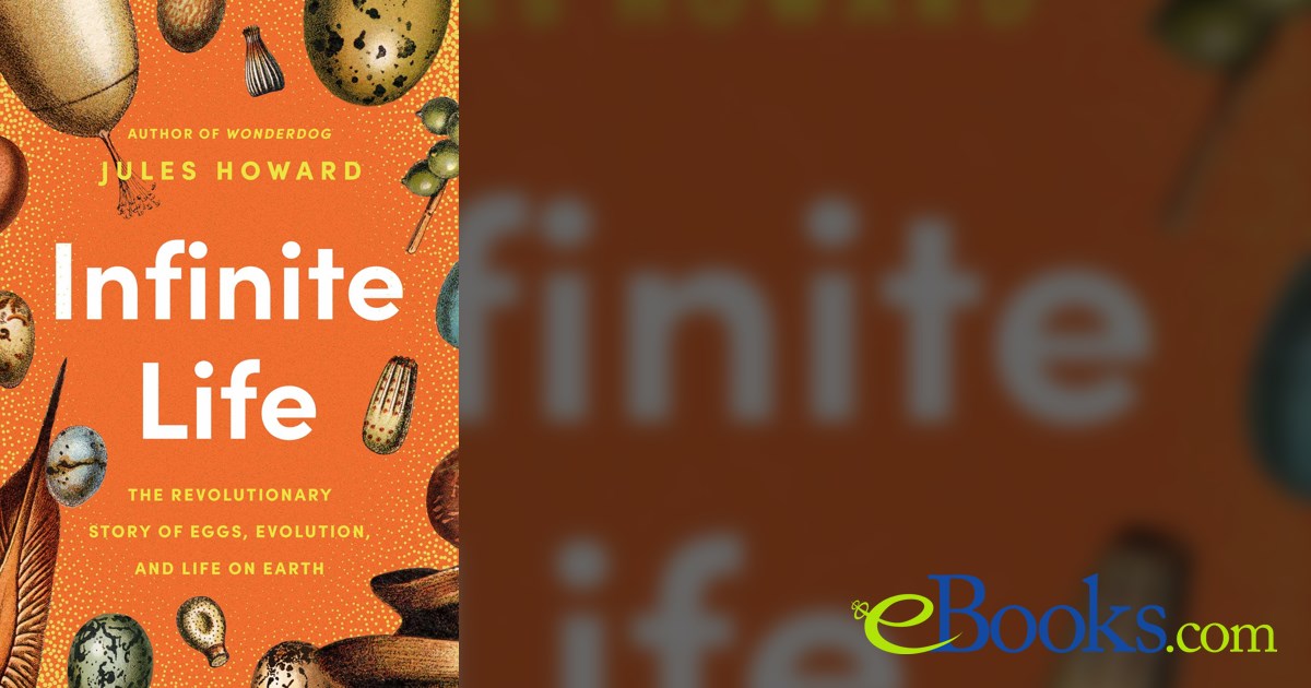Infinite Life by Jules Howard (ebook)