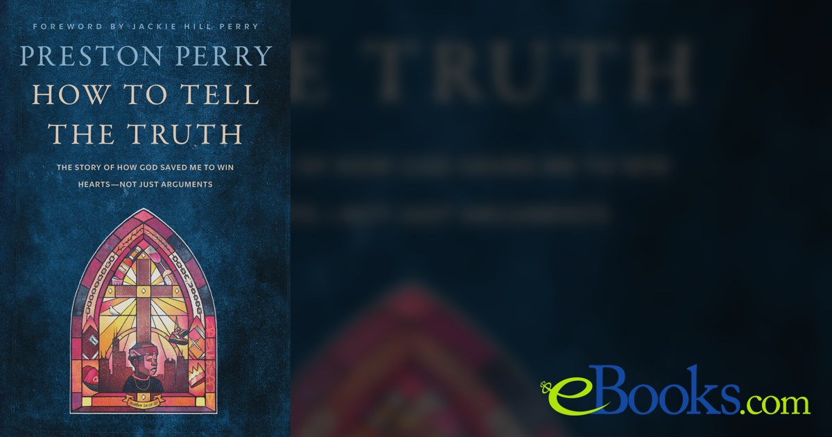 How to Tell the Truth by Preston Perry (ebook)
