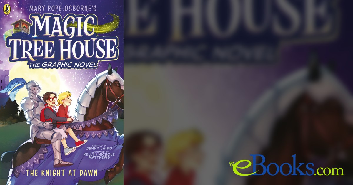 Magic Tree House: The Knight at Dawn by Mary Pope Osborne (ebook)