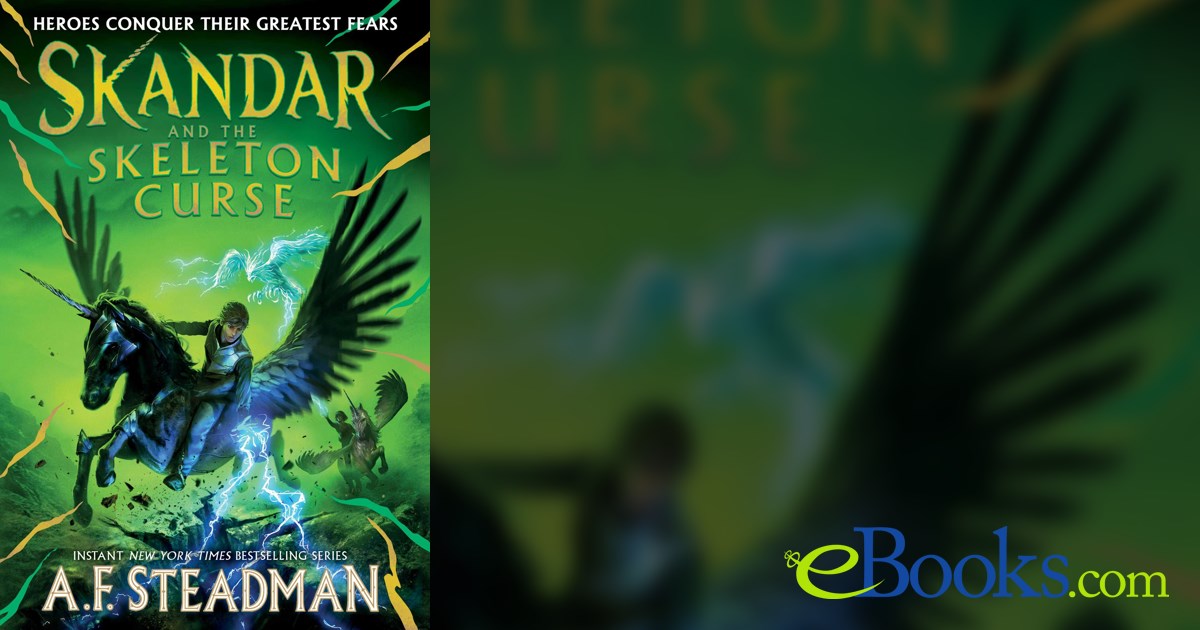 Skandar and the Skeleton Curse by A.F. Steadman (ebook)