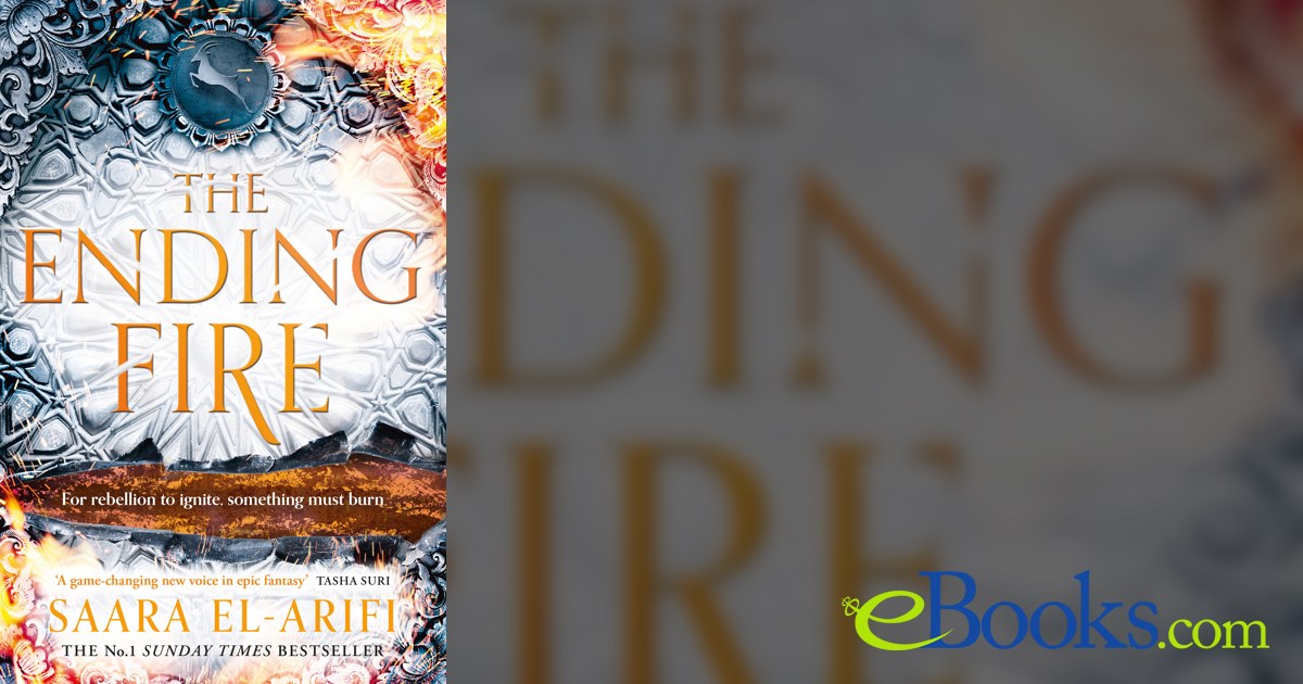 The Ending Fire (The Ending Fire, Book 3) by Saara El-Arifi (ebook)