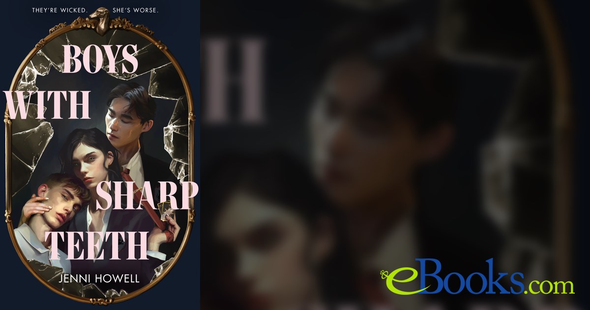Boys with Sharp Teeth by Jenni Howell (ebook)