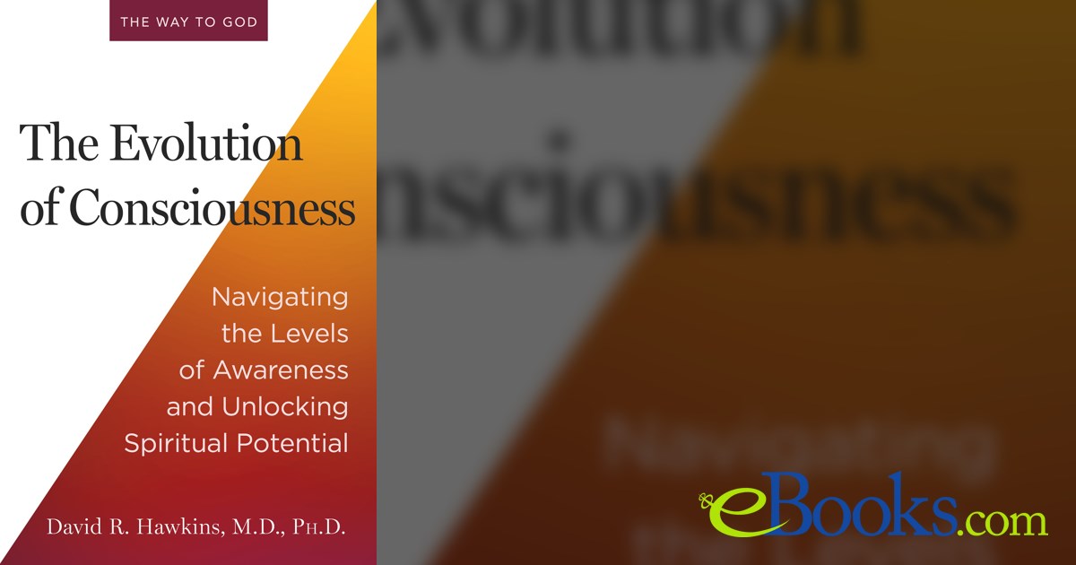 The Evolution of Consciousness by David R. Hawkins (ebook)