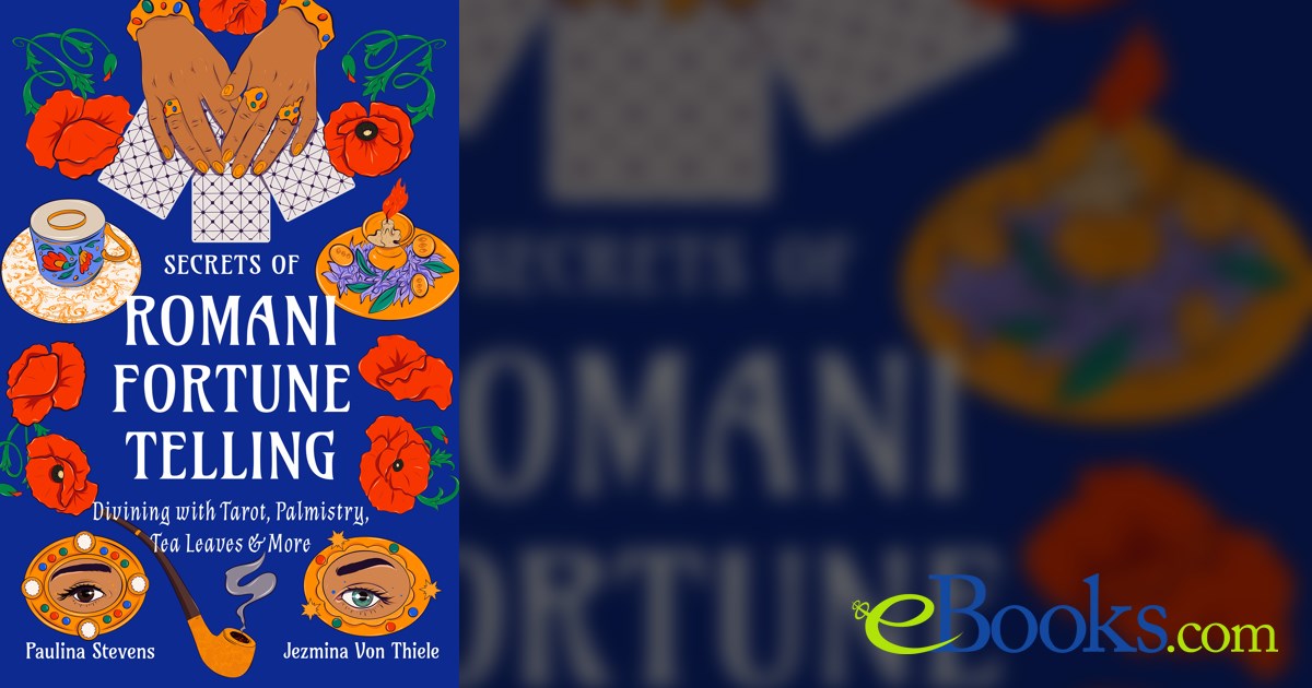 Secrets of Romani Fortune-Telling by Jezmina Von Thiele (ebook)