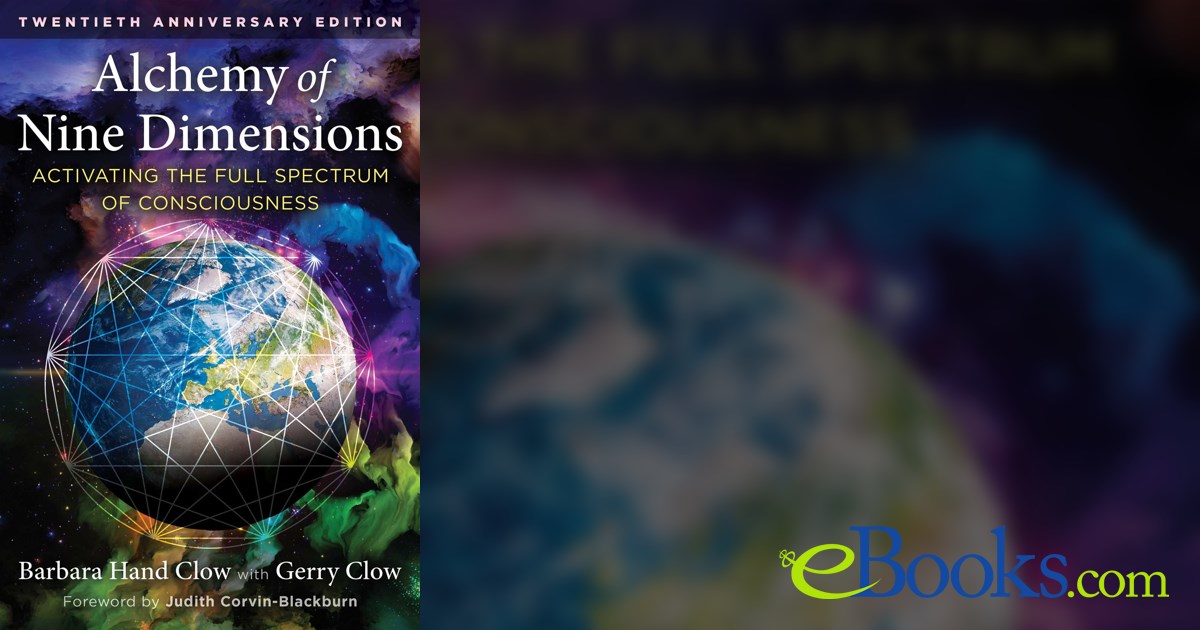 Alchemy of Nine Dimensions (3rd ed.) by Barbara Hand Clow (ebook)