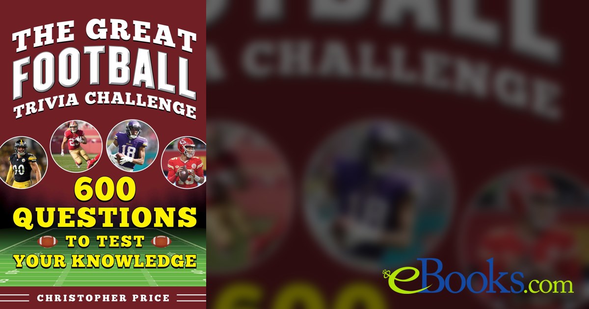 Great Football Trivia Challenge by Christopher Price (ebook)