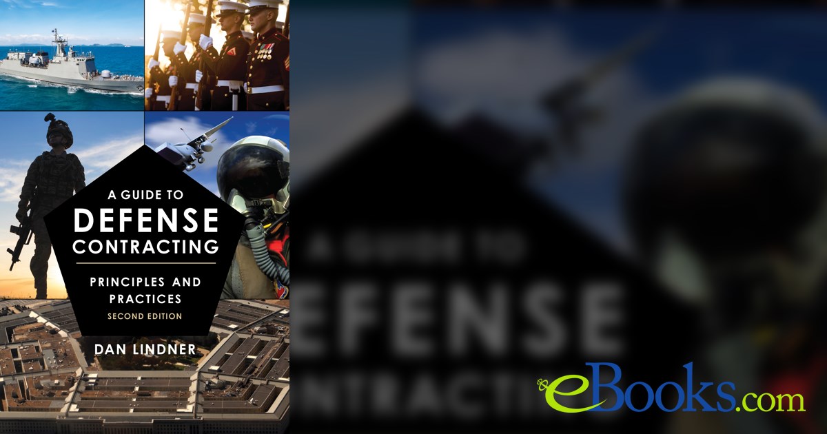 A Guide to Defense Contracting: Principles and Practices