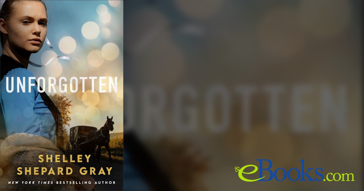 Unforgotten by Shelley Shepard Gray (ebook)