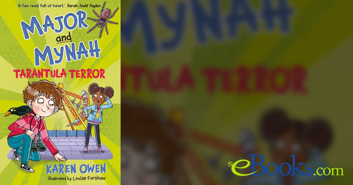 Major and Mynah: Tarantula Terror by Karen Owen (ebook)