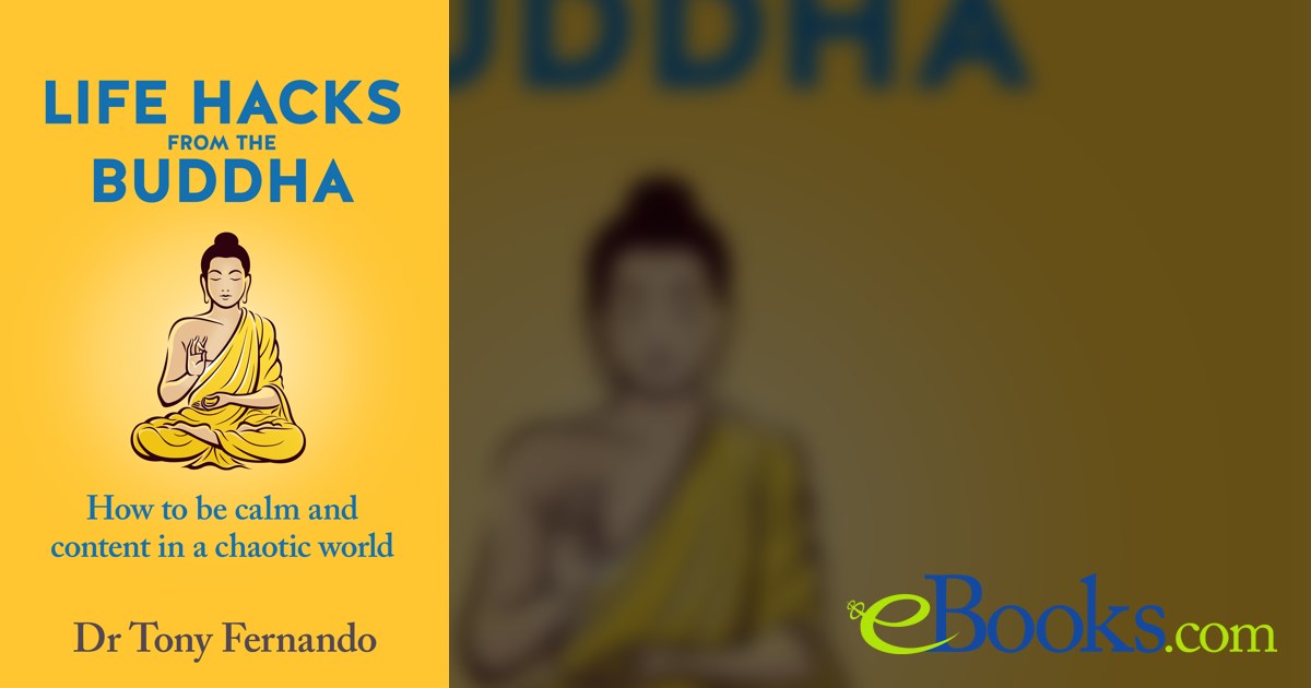 Life Hacks from the Buddha by Dr Tony Fernando (ebook)