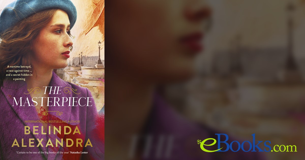 The Masterpiece: The moving and gripping new historical novel from the ...