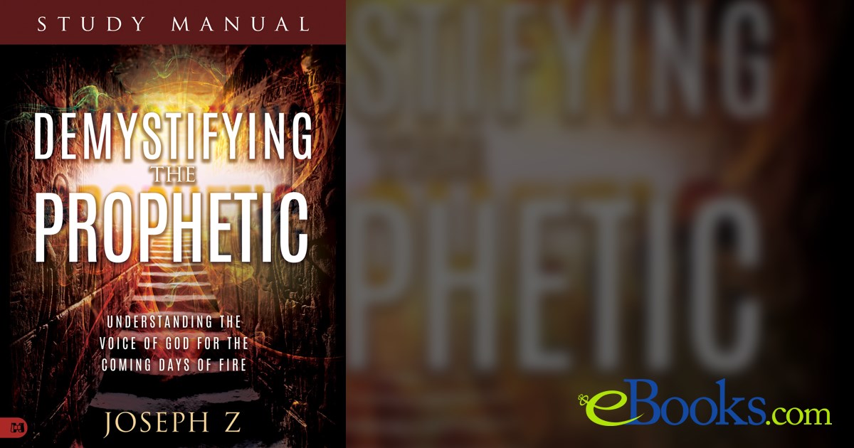 Demystifying the Prophetic Study Manual by Joseph Z (ebook)