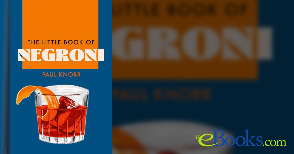 The Little Book of Negroni by Paul Knorr (ebook)