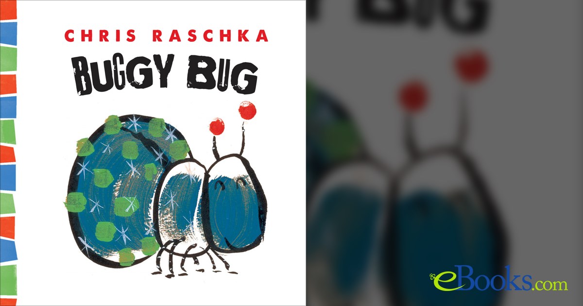 Buggy Bug by Chris Raschka (ebook)