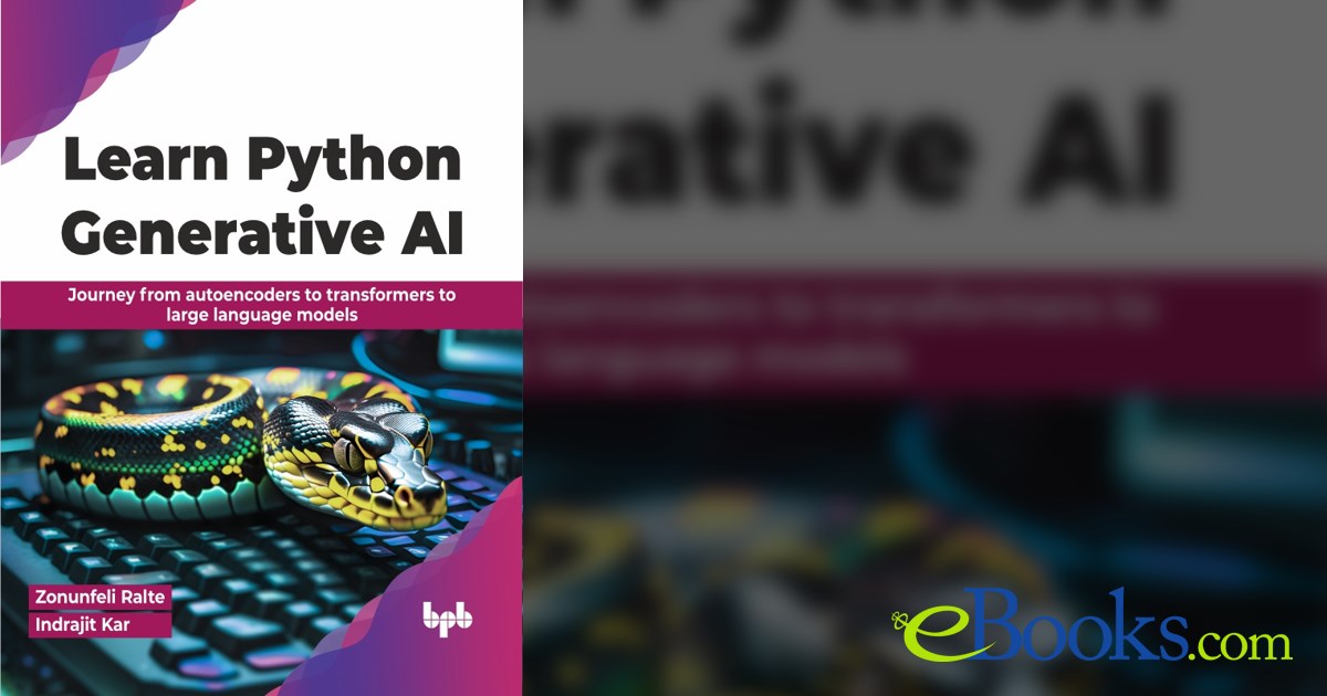 Learn Python Generative AI by Zonunfeli Ralte (ebook)