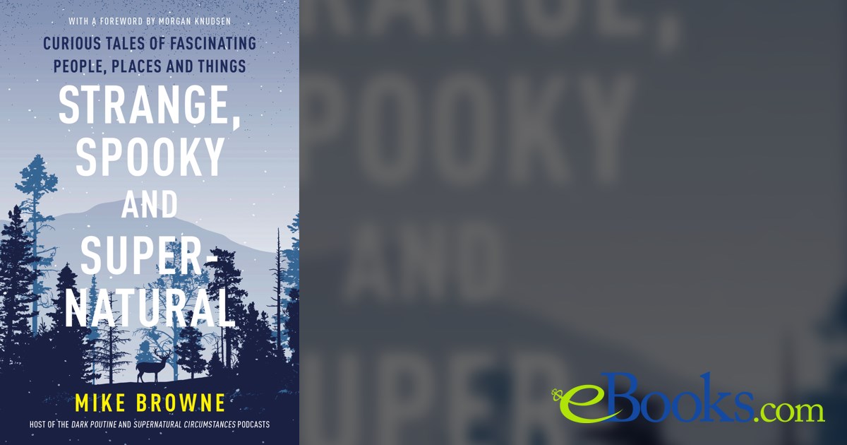 Strange, Spooky and Supernatural by Mike Browne (ebook)