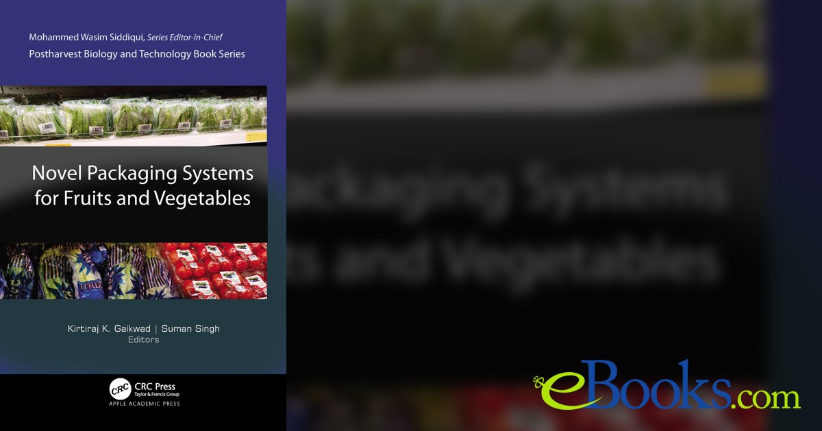 Novel Packaging Systems for Fruits and Vegetables