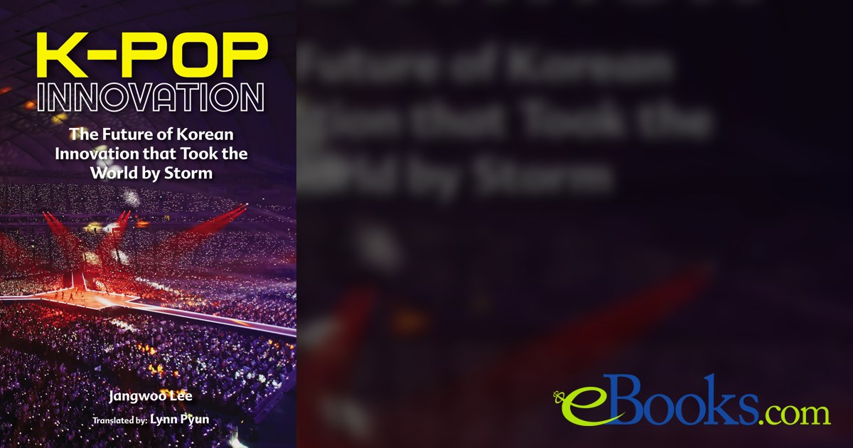 K-pop Innovation: The Future Of Korean Innovation That Took The World ...