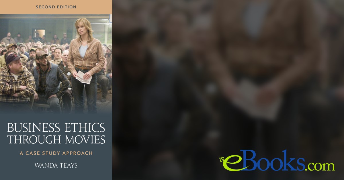 Business Ethics through Movies (2nd ed.) by Wanda Teays (ebook)