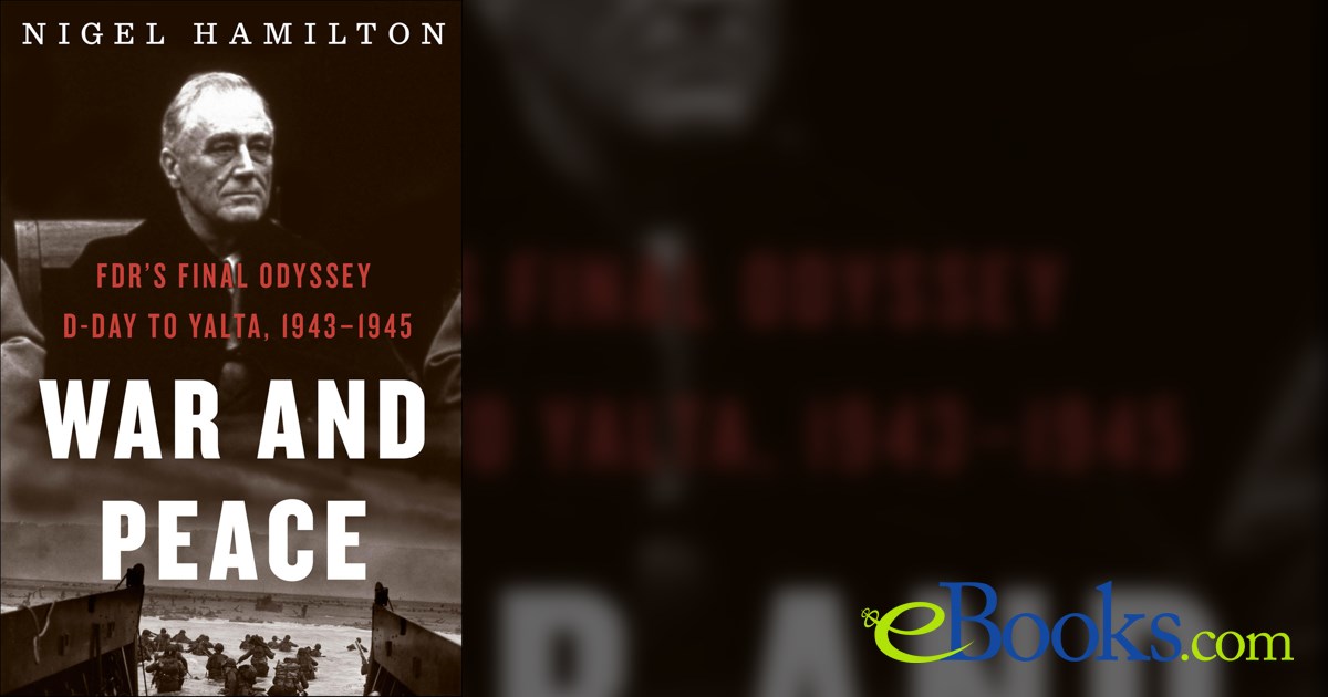War and Peace by Nigel Hamilton (ebook)