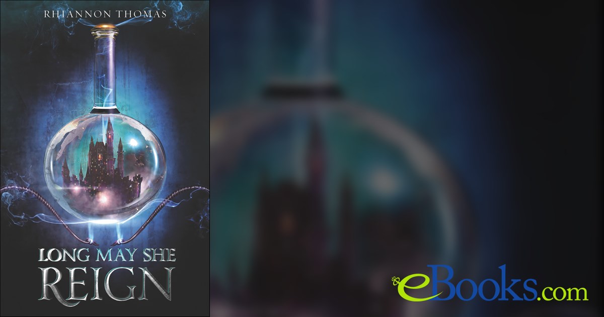 Long May She Reign by Rhiannon Thomas (ebook)