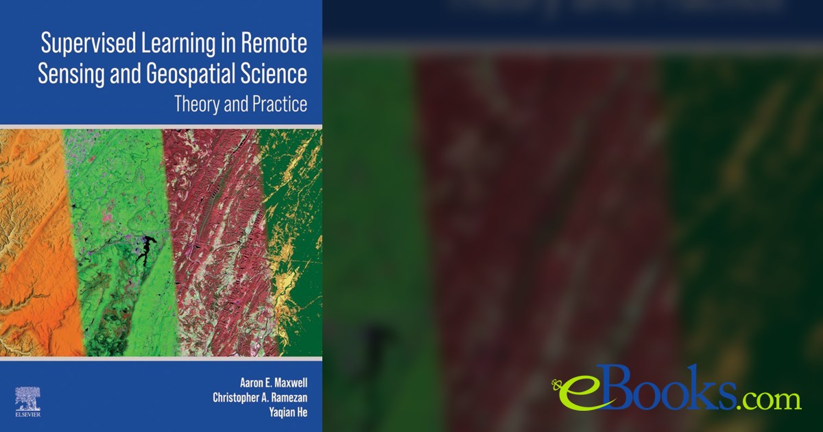 Supervised Learning in Remote Sensing and Geospatial Science