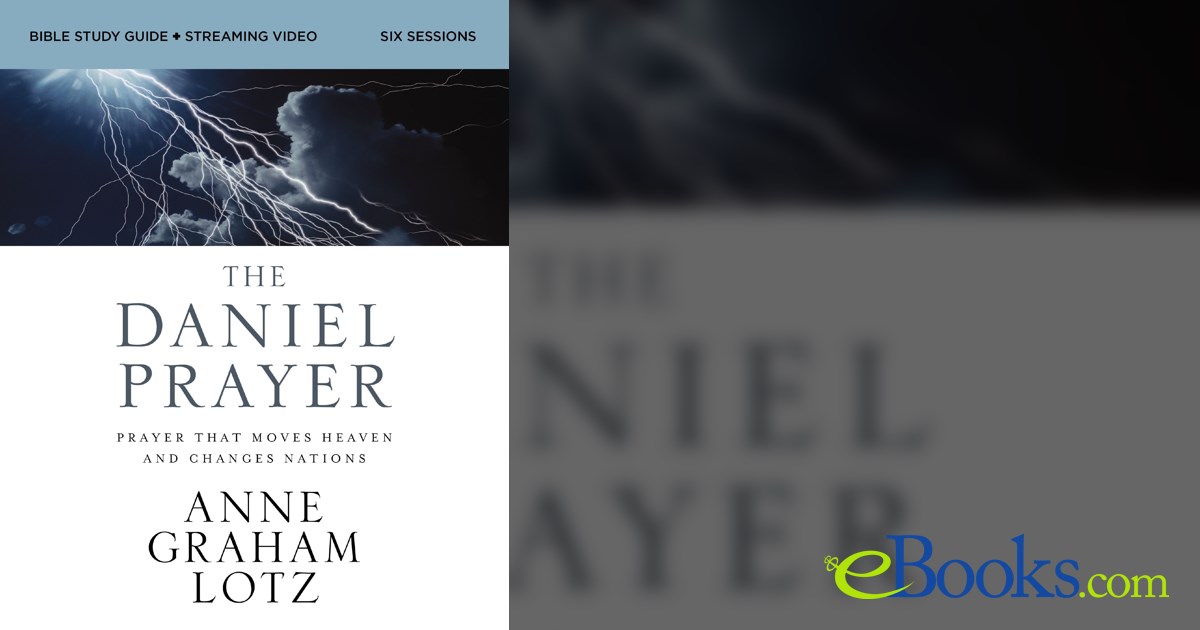 The Daniel Prayer Bible Study Guide plus Streaming Video, Updated Edition